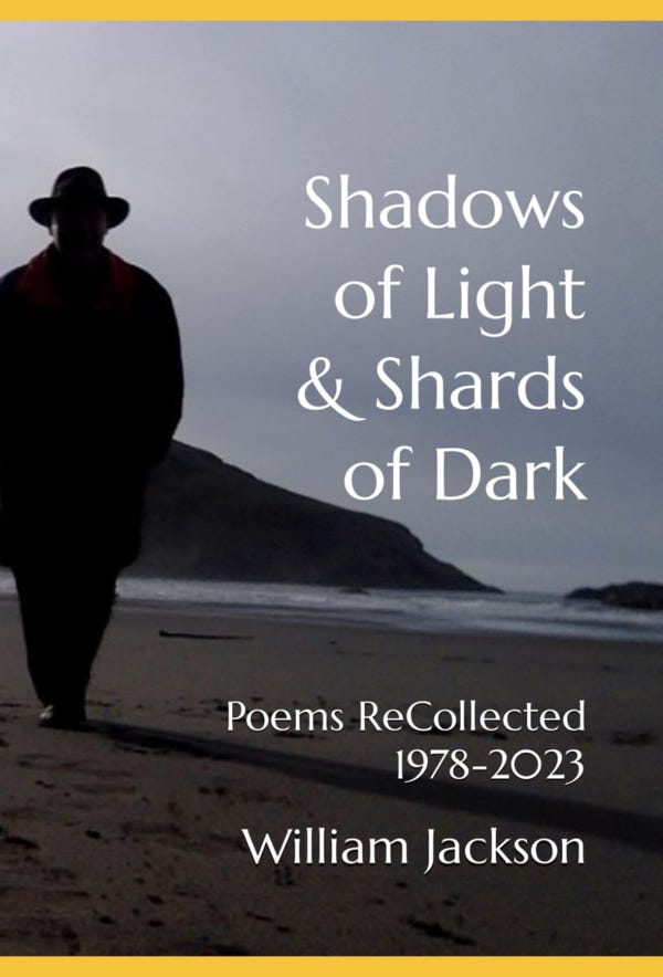 “Shadows Of Light & Shards Of Dark: Poems ReCollected 1978–2023” | by ...