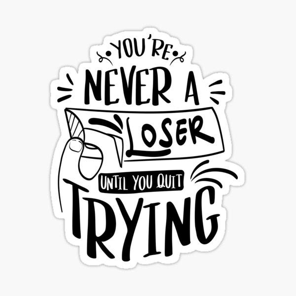 YOU ARE NOT A LOSER : DON’T GIVE UP | by Muskan Shahzad | Medium