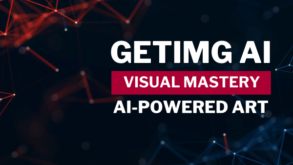 Getimg AI: The Next-Generation Solution for AI-Powered Image Creation ...