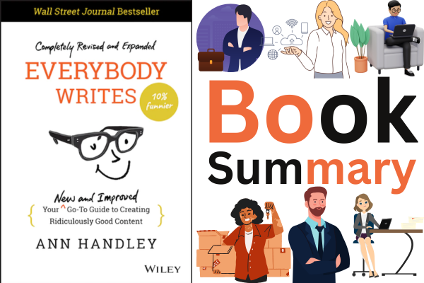 Everybody Writes BOOK SUMMARY. “Your Go To Guide to Creating… | by Jays ...