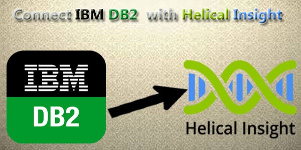 Connect IBM DB2 with Helical Insight | by Helical Insight | Medium
