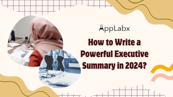 How to Write a Powerful Executive Summary in 2024? | by AppLabx Digital ...