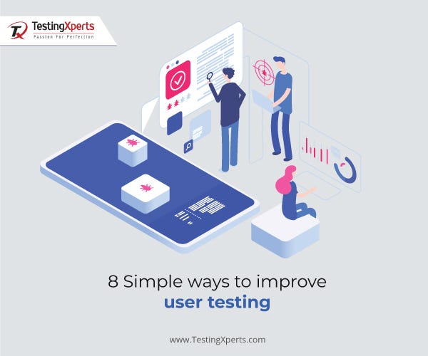 8 Simple ways to improve user testing | by Kathleen Campbell | Medium