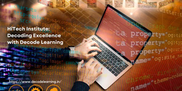 HiTech Institute: Decoding Excellence with Decode Learning - Decoad Learning - Medium