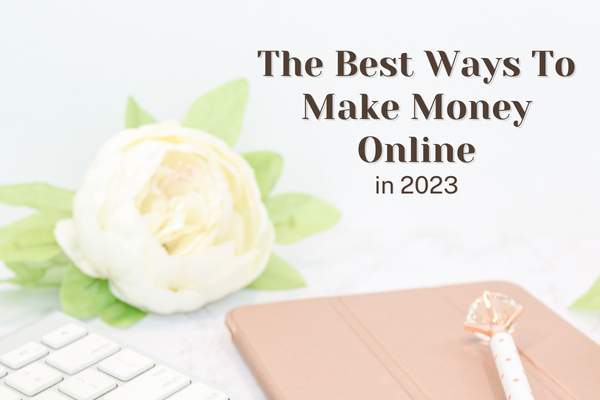 The Best Ways To Make Money Online in 2023 | by Bailey | Apr, 2023 | Medium