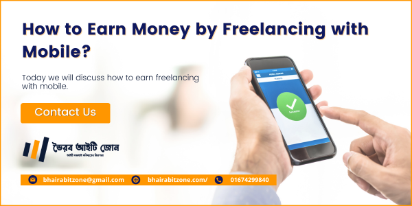 How to Earn Money by Freelancing with Mobile? | by Bhairab IT Zone ...