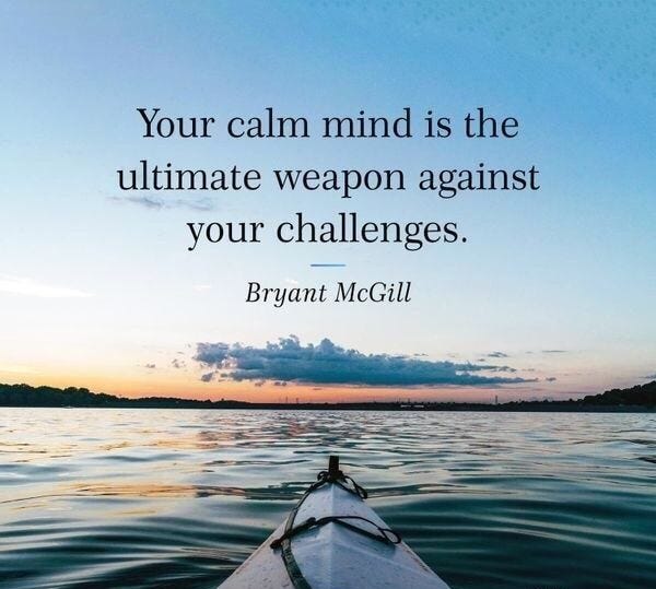 Adopting calm and hope is the first step to invite positive change ...