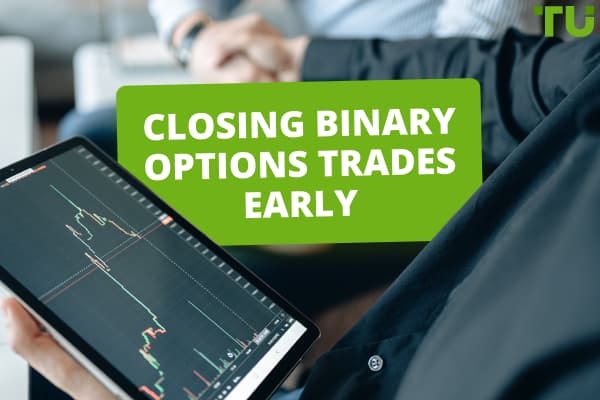 How do I close a binary options trade early? | by Upendra Goswami | Jun ...
