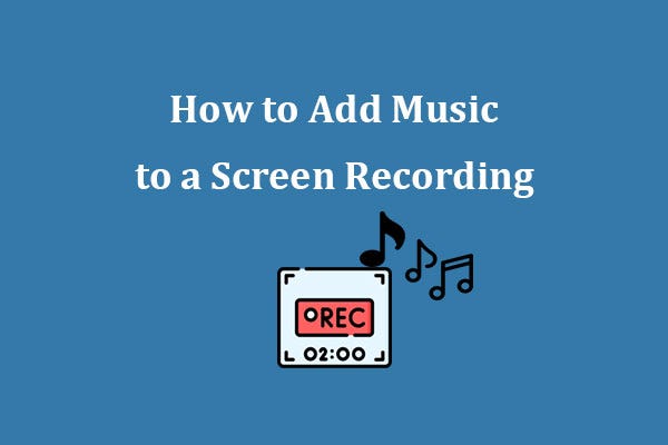 How to Add Music to a Screen Recording (Windows/Mac/Mobile) | by Lydia ...