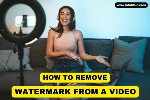 How to Remove a Watermark from a Video | by Intabloid | May, 2024 | Medium