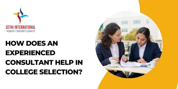How does an Experienced Consultant help in College Selection? - Ranbir ...