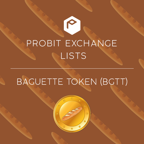 ProBit Exchange Lists Baguette Token (BGTT) | by ProBit Global | ProBit ...