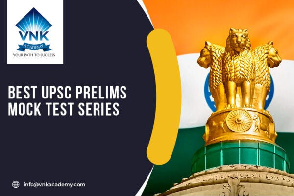 THE BEST UPSC PRELIMS MOCK TEST SERIES TO BOOST YOUR PREPARATION ...