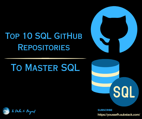 Top 10 SQL GitHub Repositories for SQL Mastery | by Youssef Hosni | Level Up Coding