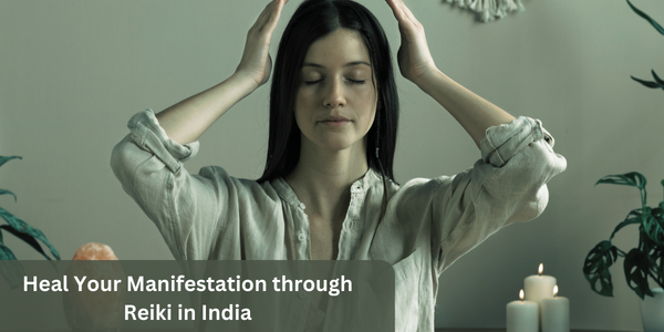 Heal Your Manifestation through Reiki in India - Therainbow Miracle ...