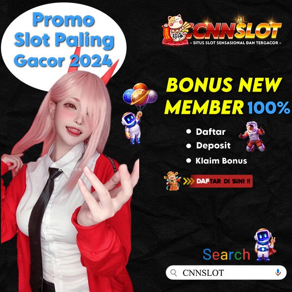 CNNSLOT SLOT ONLINE TERGACOR 2024 BONUS NEW MEMBER 100% - CNNSLOT CUANTERUS - Medium