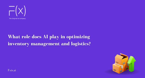 What role does AI play in optimizing inventory management and logistics? | by Fx is Ai | May ...