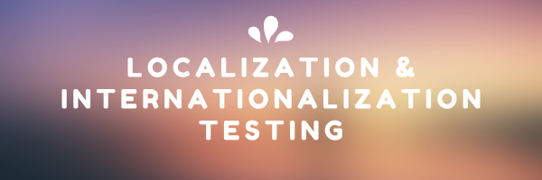 Localization And Internationalization Testing By Olha Holota From Testcaselab Medium