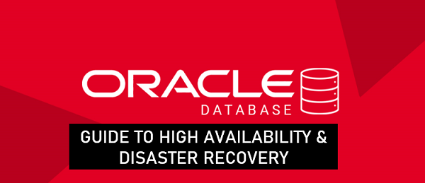 Ensuring Your Oracle Database Stays Up and Running: A Guide to High Availability and Disaster ...