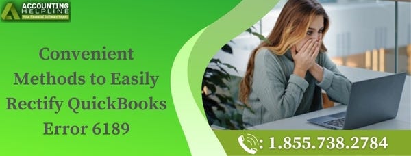 An easy guide to quickly fix QuickBooks Error 6189 - Joshuaweissman - Medium