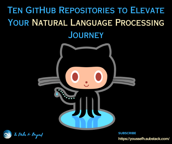 Ten GitHub Repositories to Elevate Your Natural Language Processing ...
