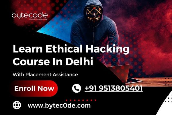 Learn Ethical Hacking Course In Delhi With Placement Assistance | by Bytecode Security | Medium