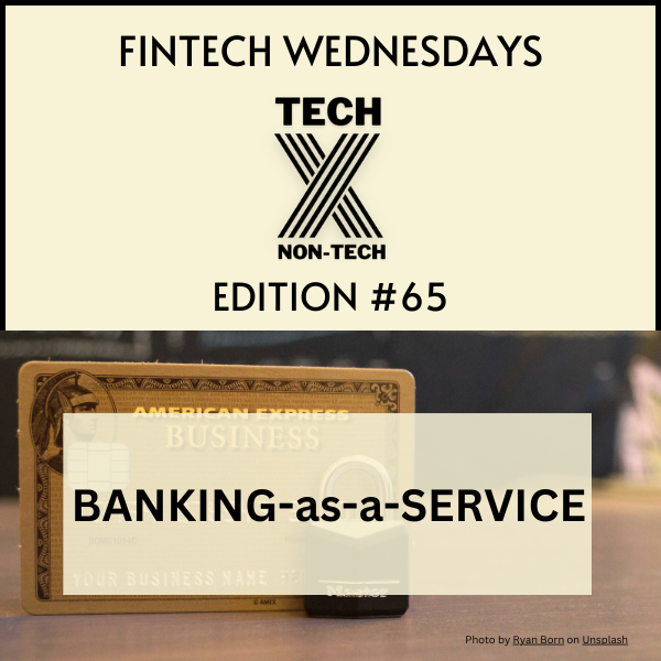 FinTech Wednesdays — Edition#65. Breaking Down BaaS: How It’s Changing… | by Andrea Pillai | Oct ...