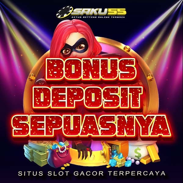 Nikmati Pengalaman Bermain Tanpa Batas dengan Deposit 20RB di SAKU55 ...