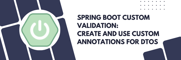 Spring Boot Custom Validation Create And Use Custom Annotations For 