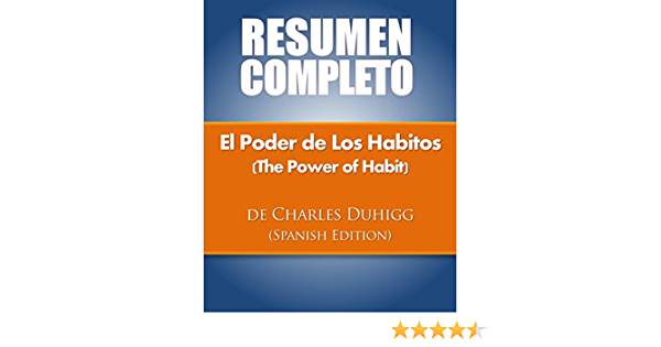 El Poder De Los Hábitos : por qué hacemos lo que hacemos en la vida y ...