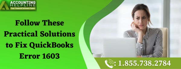 The most effective guide to fix QuickBooks Error 1603 - Joshuaweissman - Medium