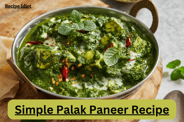 How To Make Simple Palak Paneer Recipe - Deepikanirmal - Medium