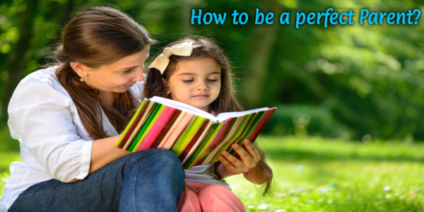 How to be a perfect Parent?. Almost half of the session is over and ...