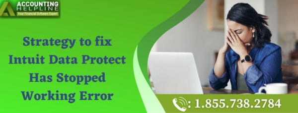 A quick method to fix Intuit Data Protect Has Stopped Working ...