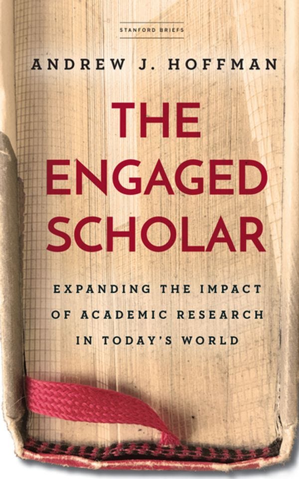 The Engaged Scholar — expanding the impact of academic research in ...