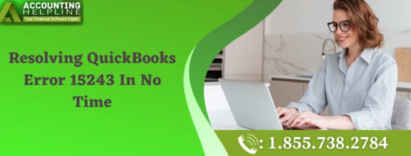 Best ever guide to fix QuickBooks Error 15243 instantly ...