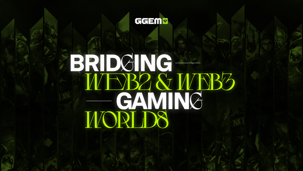 GGEM: Bridging Web2 and Web3 Gaming Worlds | by GGEM | Medium