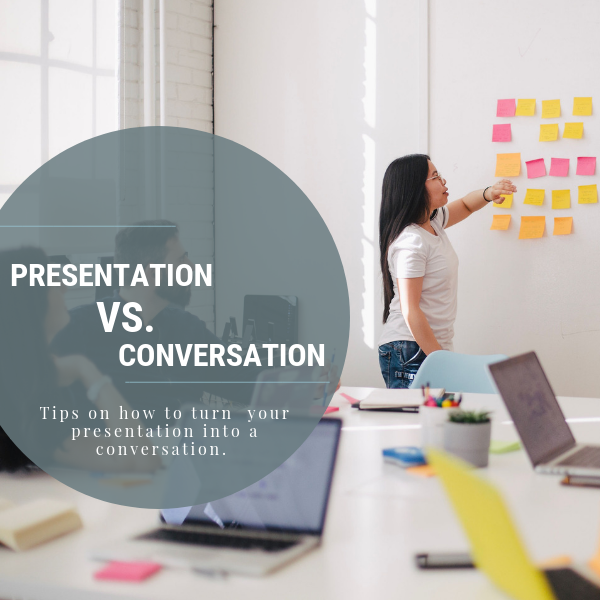 PRESENTATION vs. CONVERSATION. Like with most businesses, ADMIN… | by ...