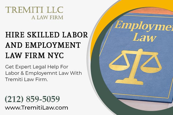 Hire Skilled Labor and Employment Law Firm NYC | by Usha Sorkin | Medium