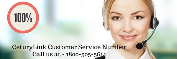 Choosing The Most Reliable CenturyLink Customer Service | by ...