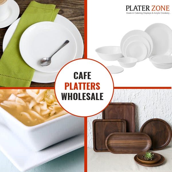 Why You Really Need The Cafe Platters? | by Plater Zone | Medium