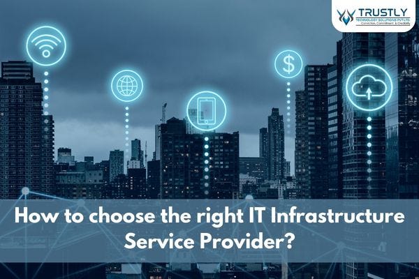 How to choose the right IT Infrastructure Service Provider | by ...