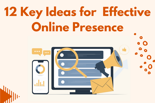 12 Key ideas for creating an effective online presence | by Hammad Riaz ...