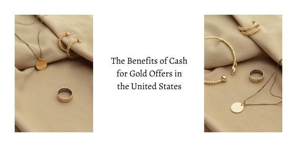 The Benefits of Cash for Gold Offers in the United States - Minakshi ...