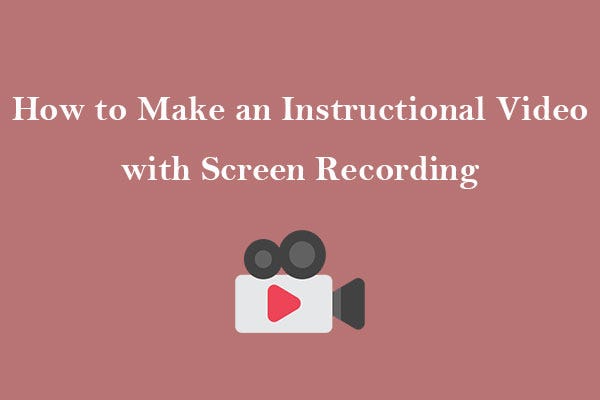 How to Make an Instructional Video with Screen Recording Easily | by ...