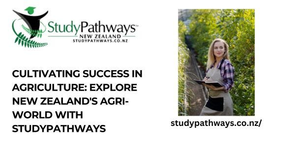 Cultivating Success in Agriculture: Explore New Zealand’s Agri-World with Studypathways - Micle ...