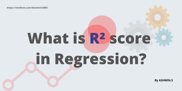 What is R² score in Regression?. R-squared is a statistical measure ...