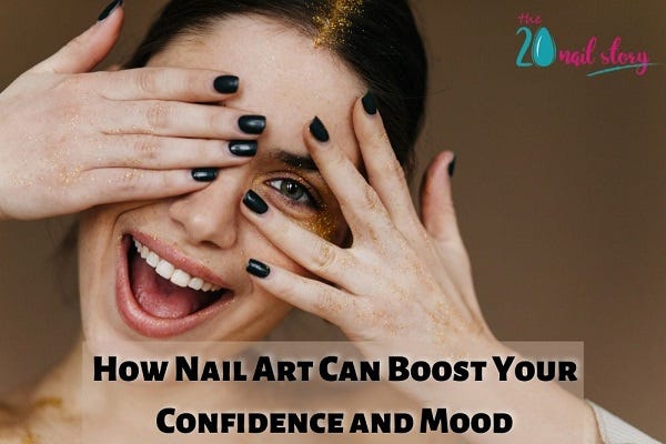 How Nail Art Can Boost Your Confidence and Mood | by Creativeblogs | Medium