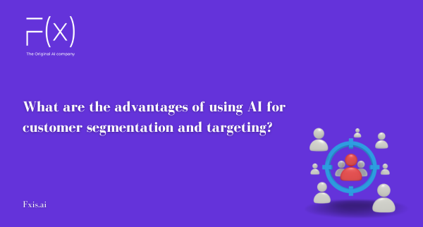 What are the advantages of using AI for customer segmentation and ...