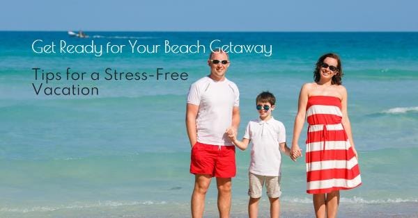 How to Prepare for Your Beach Rental Vacation | by Jerome Clever | Oct ...
